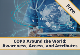 COPD Around the World: Awareness, Access and Attributes | Knowledge ...